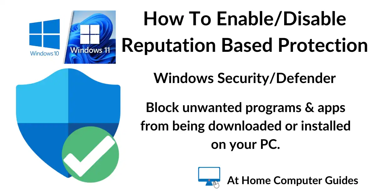 Enable Reputation Based Protection In Windows 10 And 11.