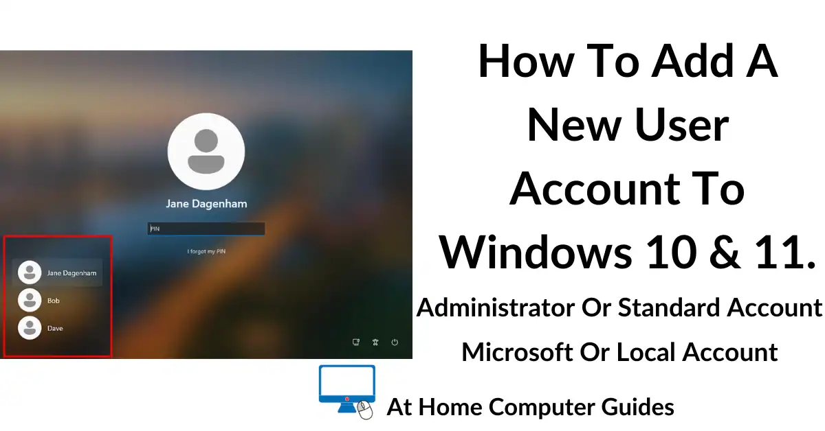 How To Add A New User In Windows 10 And Windows 11. - At Home Computer ...