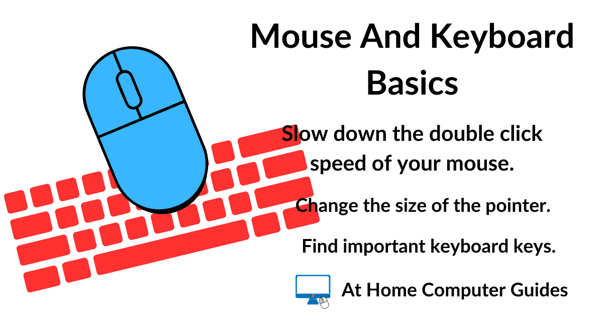 Mouse And Keyboard Basics - At Home Computer Guides