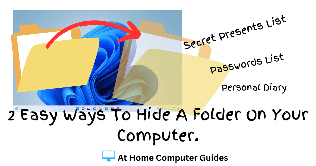 How To Hide Folders In Windows. - At Home Computer Guides